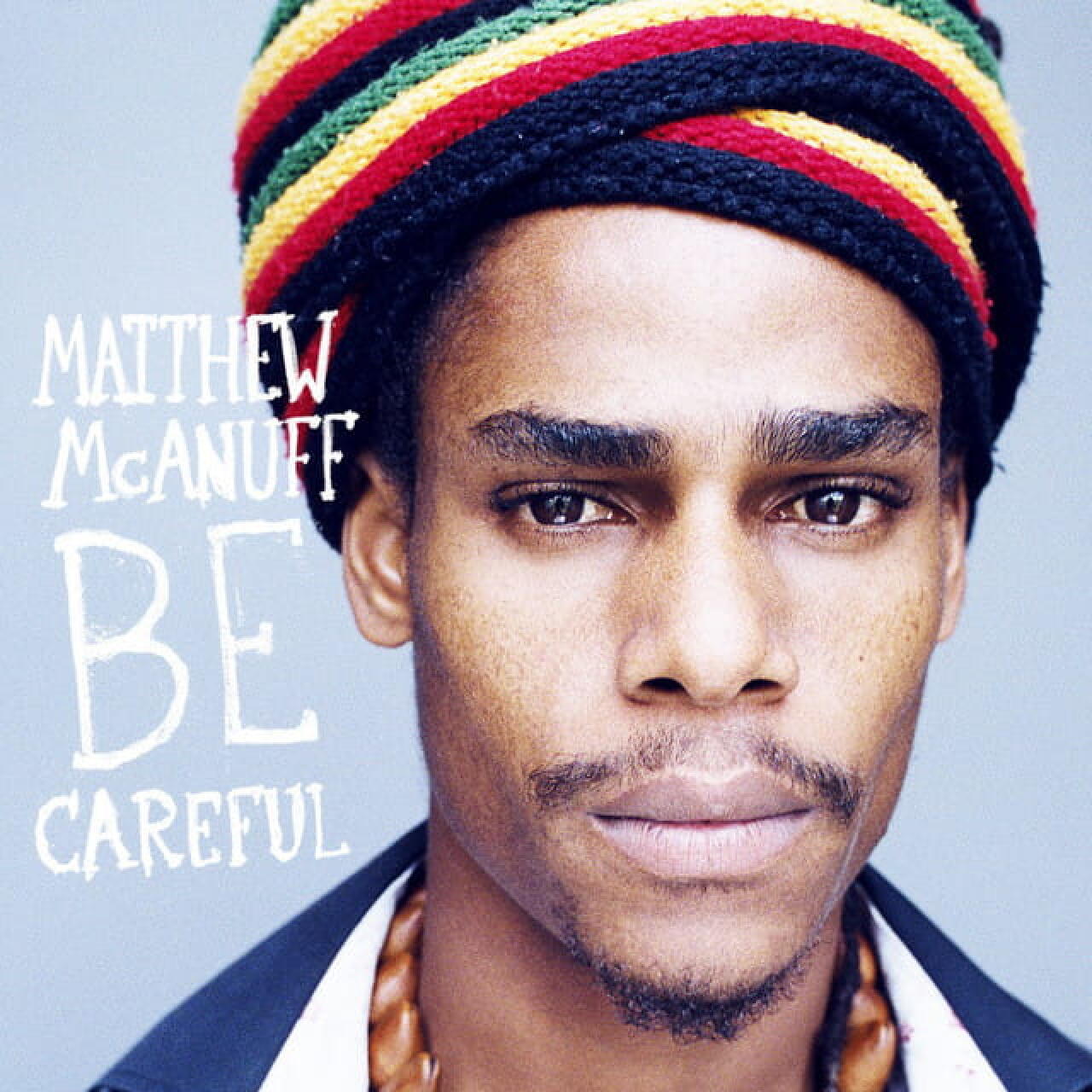 MATTHEW MCANUFF – BE CAREFUL – Radio Nova