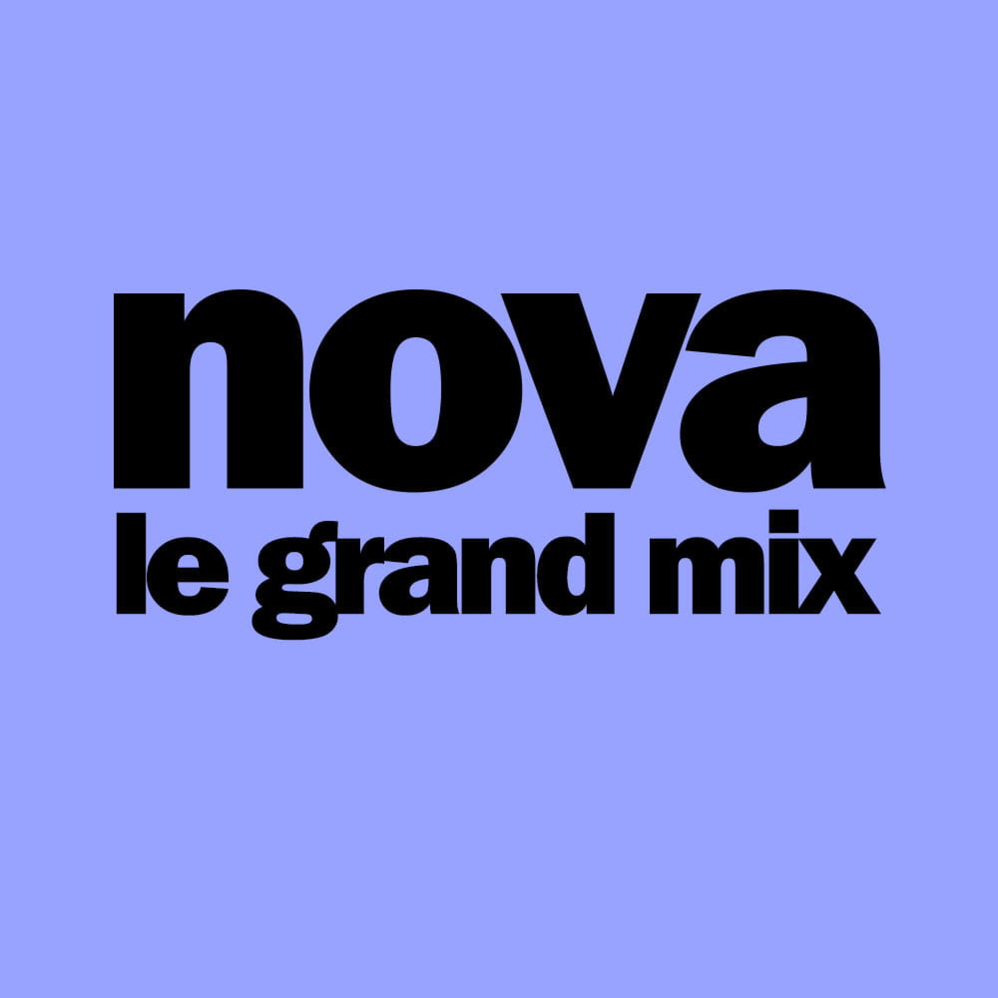 Le Grand Mix - Radio Nova