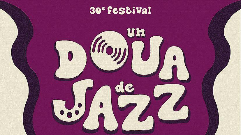 Le festival Un Doua de Jazz revient pour sa 30ème édition du 12 au 20 ...