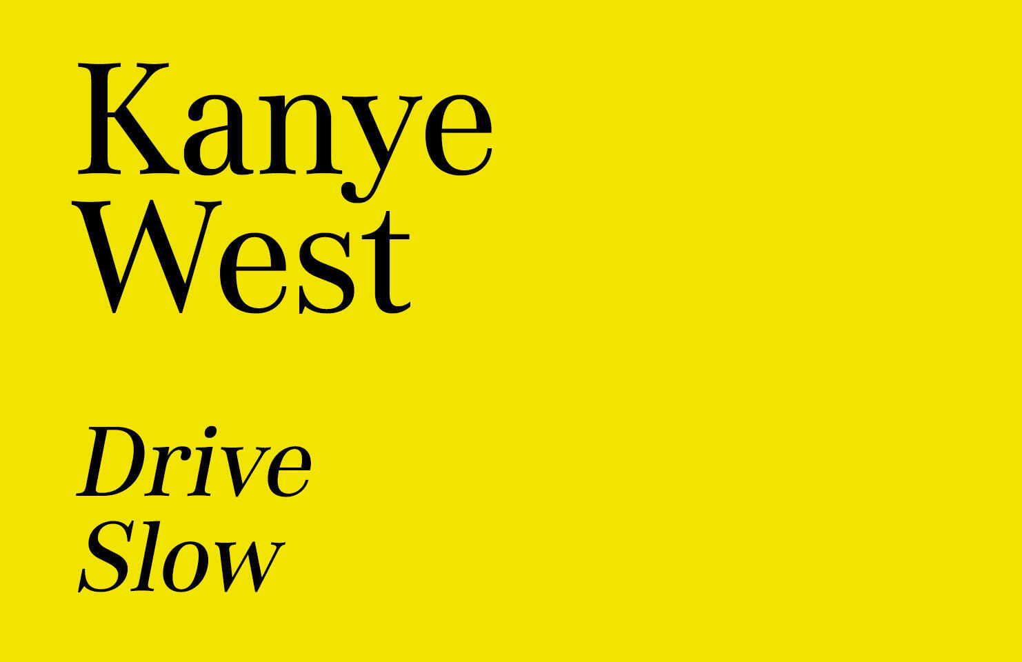 Kanye West - Drive Slow - Radio Nova