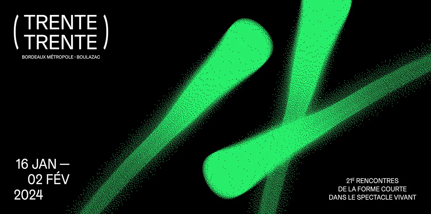 Festival Trente Trente #21 | Bordeaux, etc. - Radio Nova