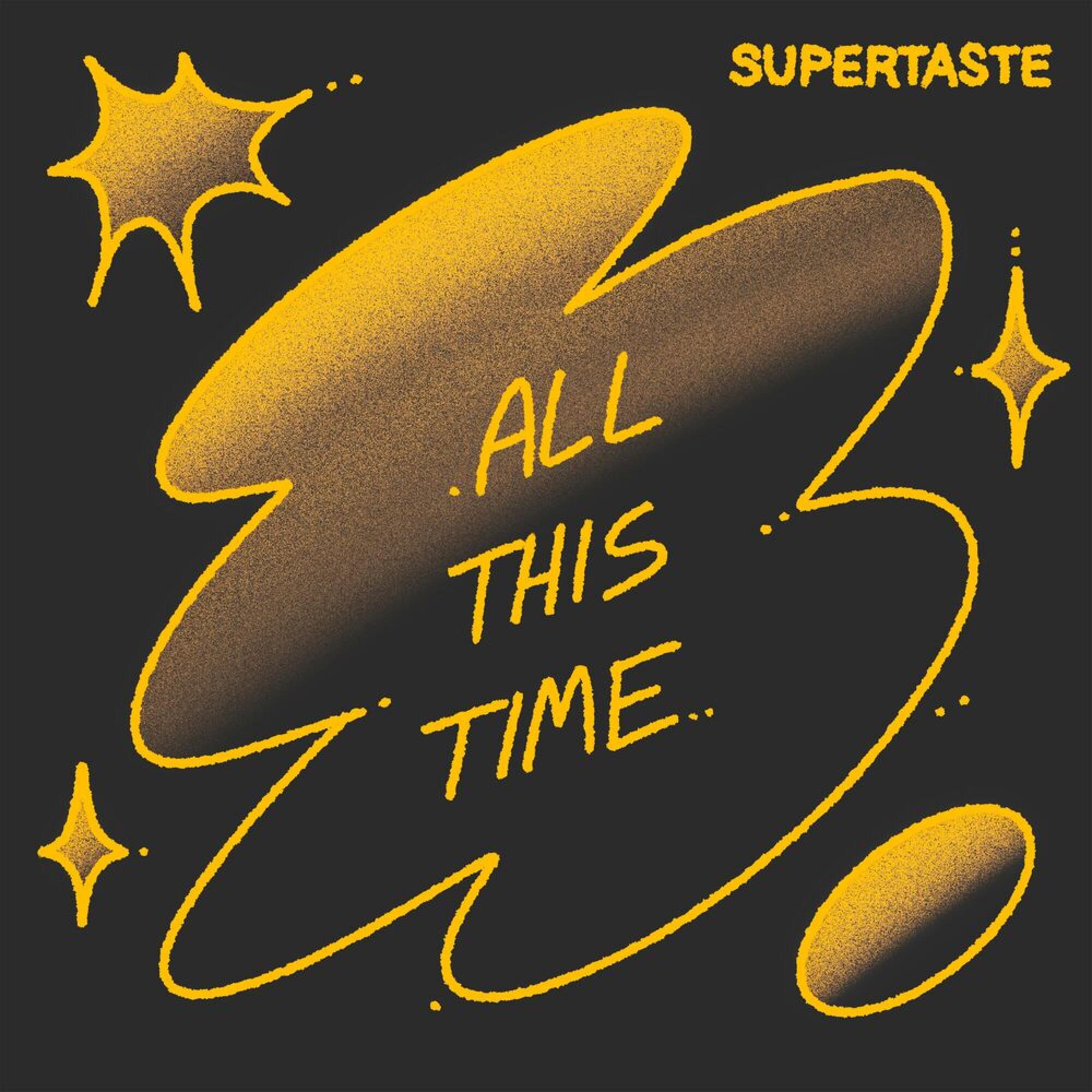 SUPERTASTE – All this time – Radio Nova