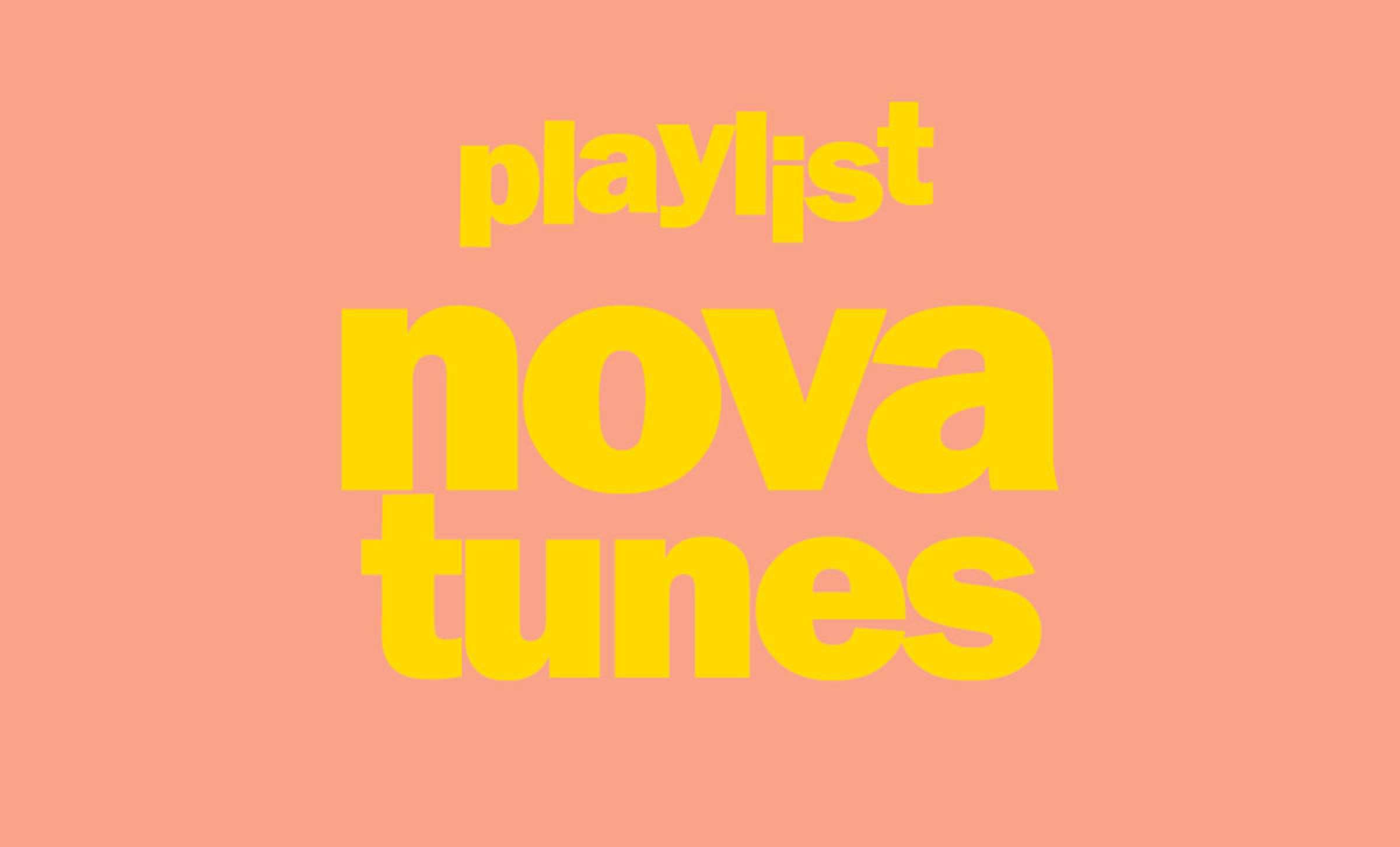 Playlist : NovaTunes - Radio Nova