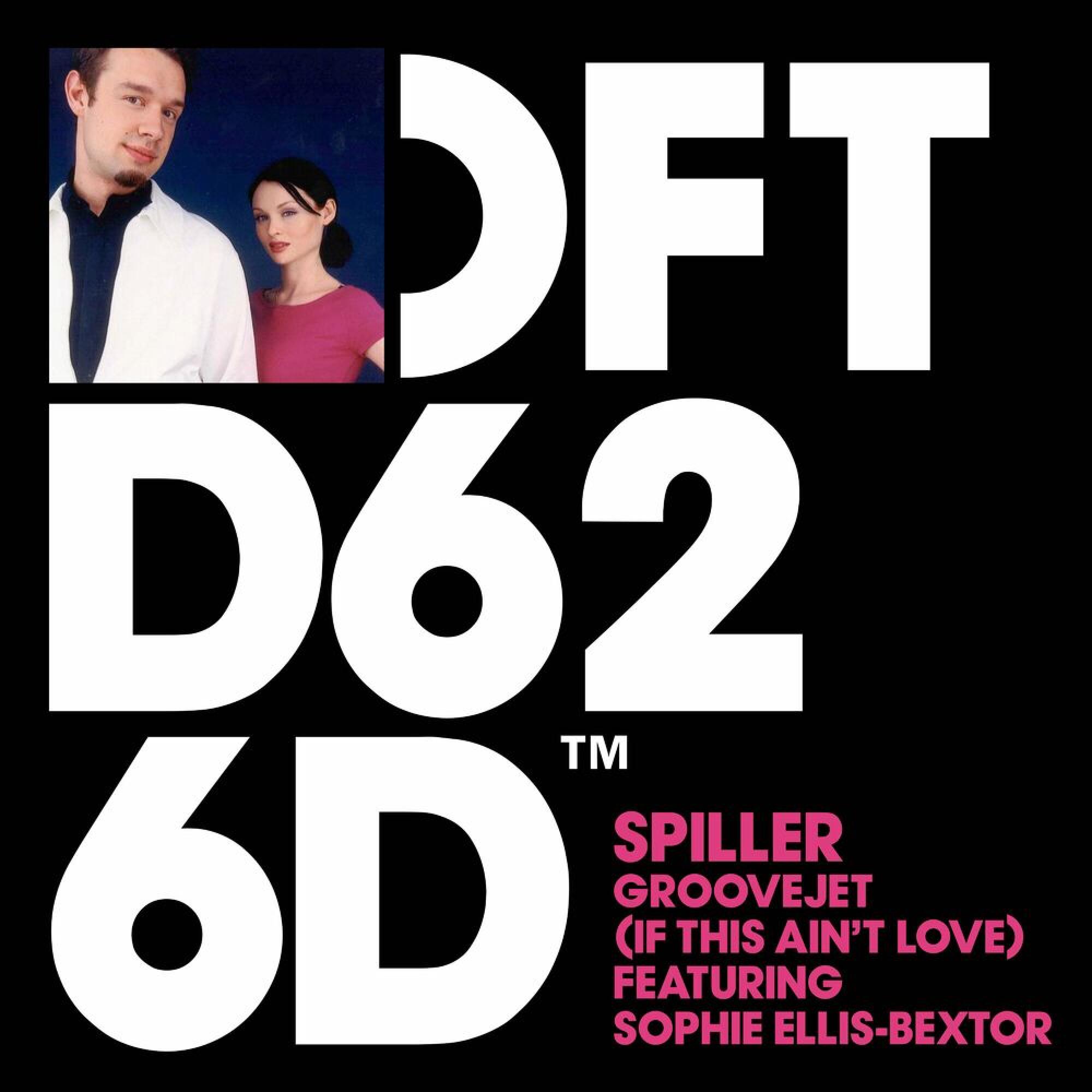 SPILLER Ft. SOPHIE ELLIS-BEXTOR – GROOVEJET (IF THIS AIN’T LOVE ...